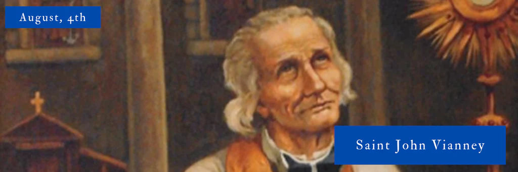 August, 4th | Saint John Vianney – Holy Fatima OF
